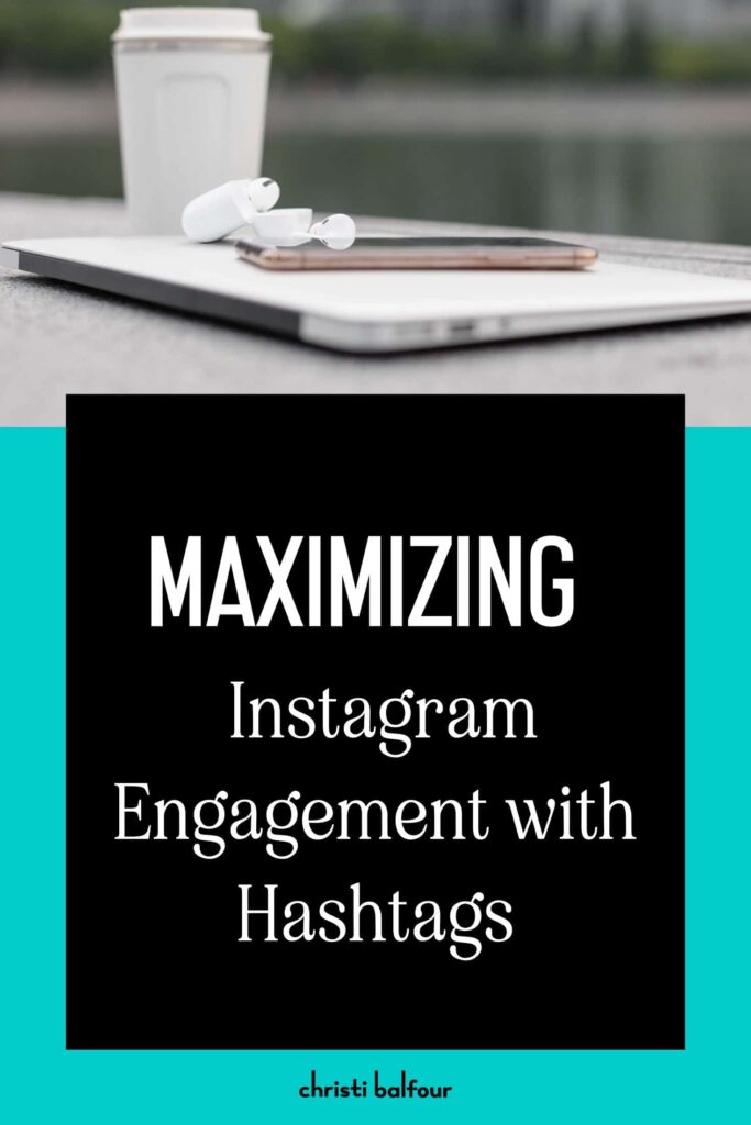 Master Instagram Hashtags in 2024: Insider Tips by Christi Balfour